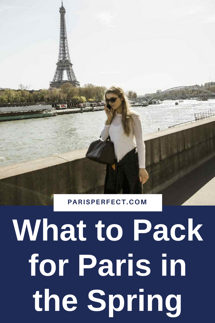 What to Pack for Paris in the Spring - Paris Perfect