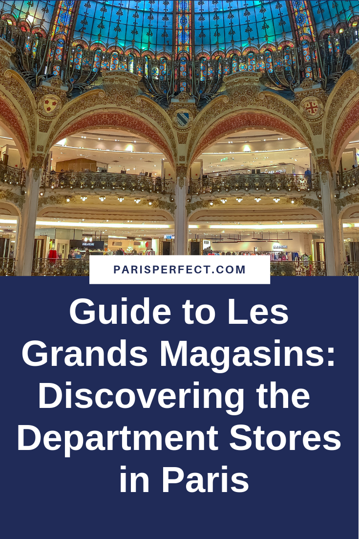 Les Grands Magasins: Discovering Department Stores in Paris - Paris Perfect