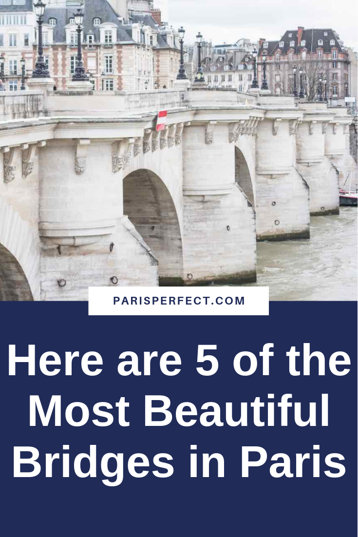 Here are 5 of the Most Beautiful Bridges in Paris - Paris Perfect